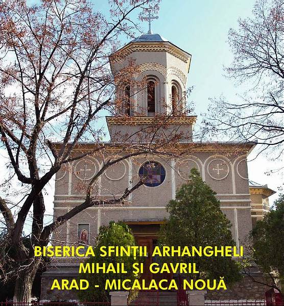 Parohia Micalaca Noua - Arad | Biserica Sfintii Arhangheli Mihail si ...